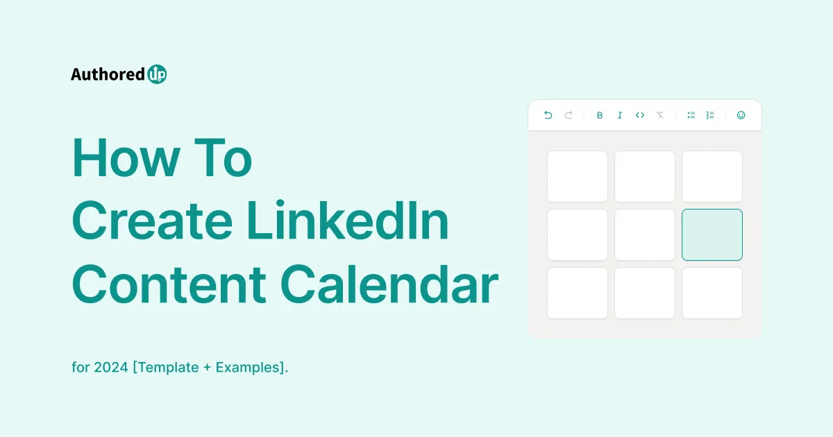 6 Tips to Create LinkedIn Content Calendar in 2024